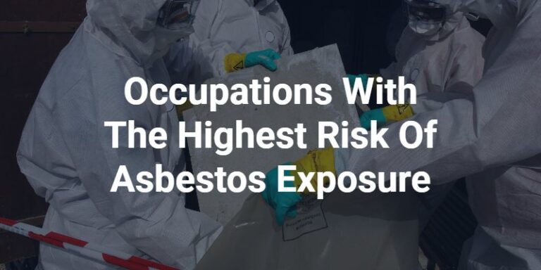 What Occupations Are At The Highest Risk Of Asbestos Exposure